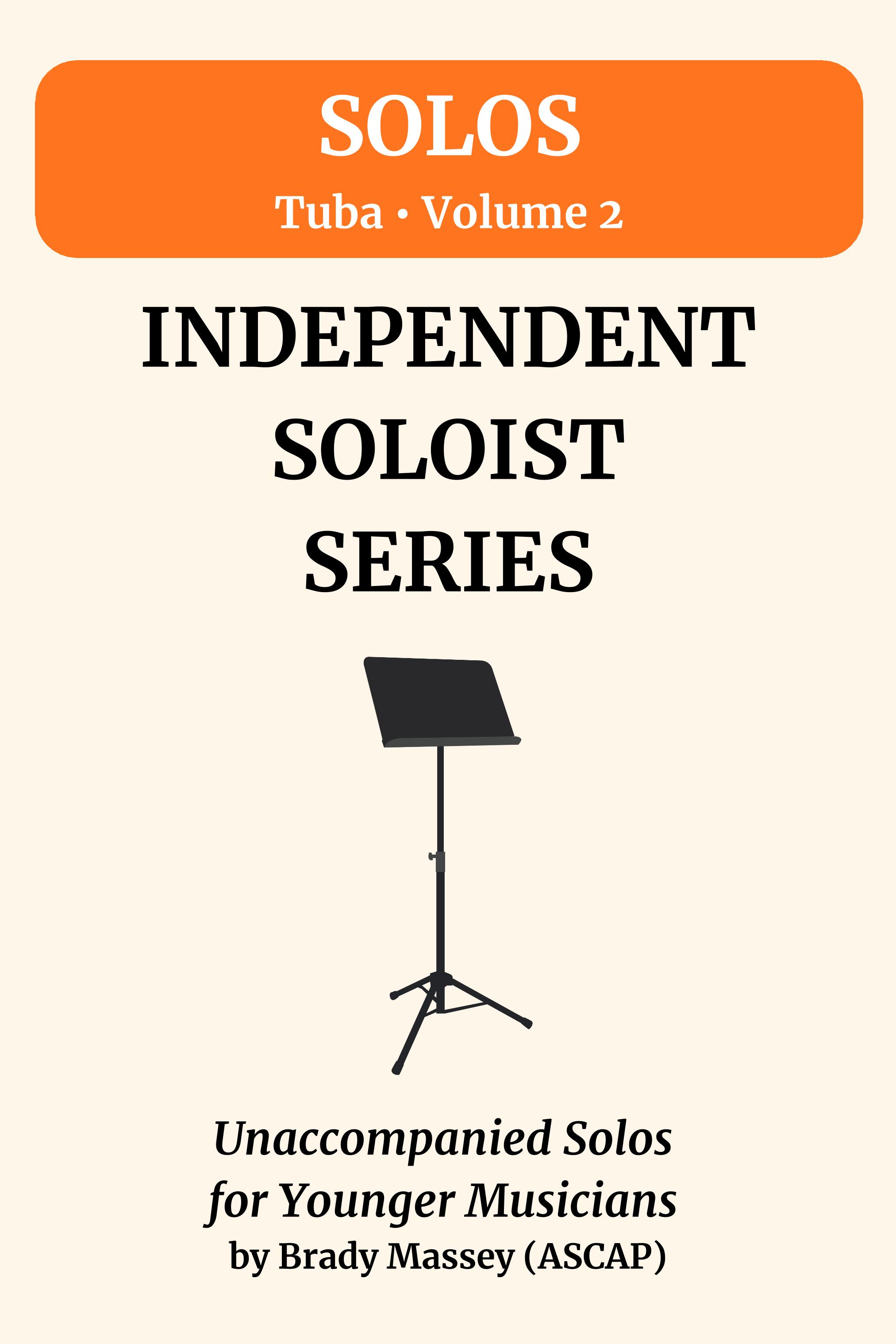 THE INDEPENDENT SOLOIST • Tuba Solos • Vol 2 by Brady Massey Sheet ...