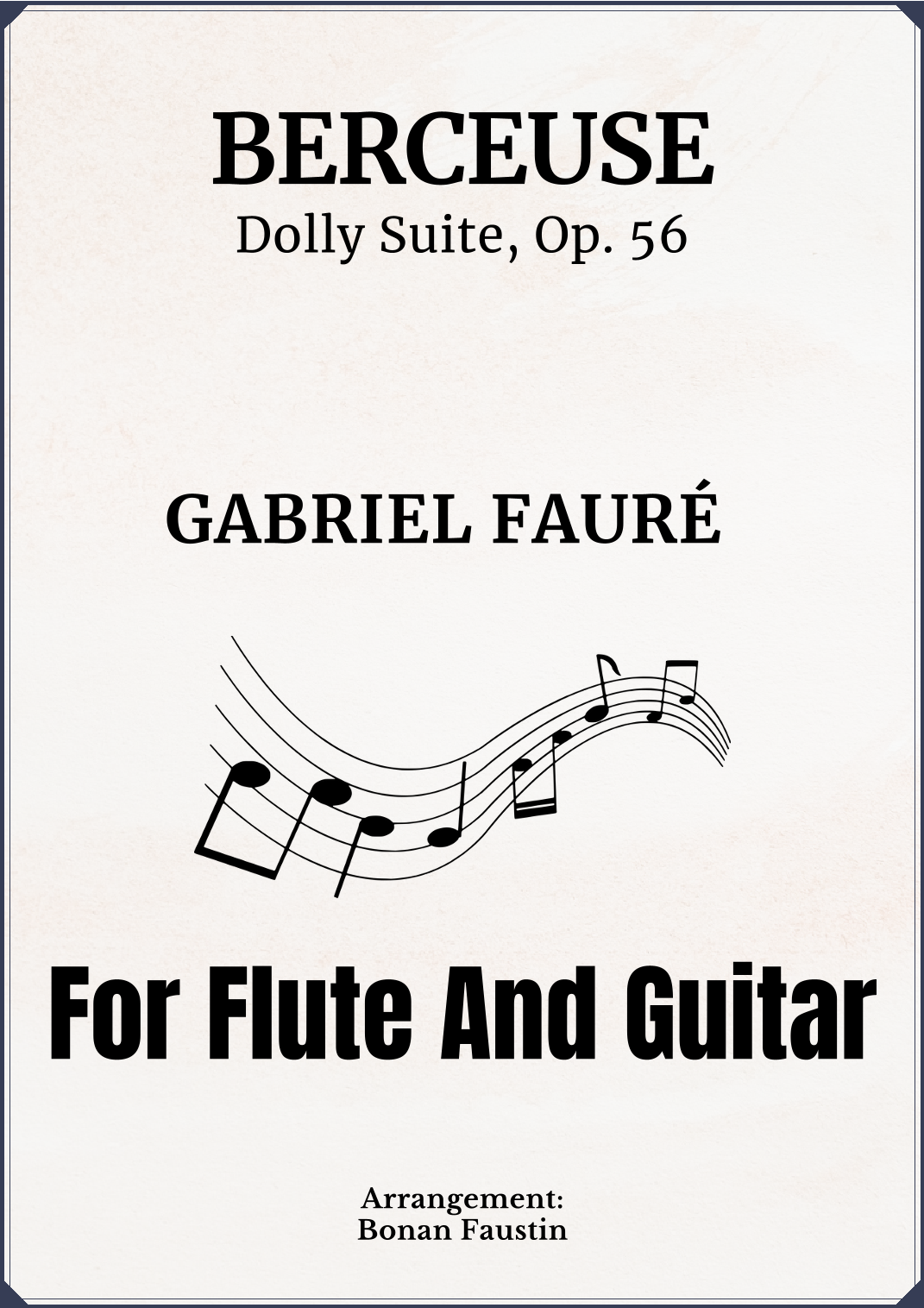 BERCEUSE Op. 56 [GABRIEL FAURÉ] FOR FLUTE AND GUITAR (arr. BONAN ...
