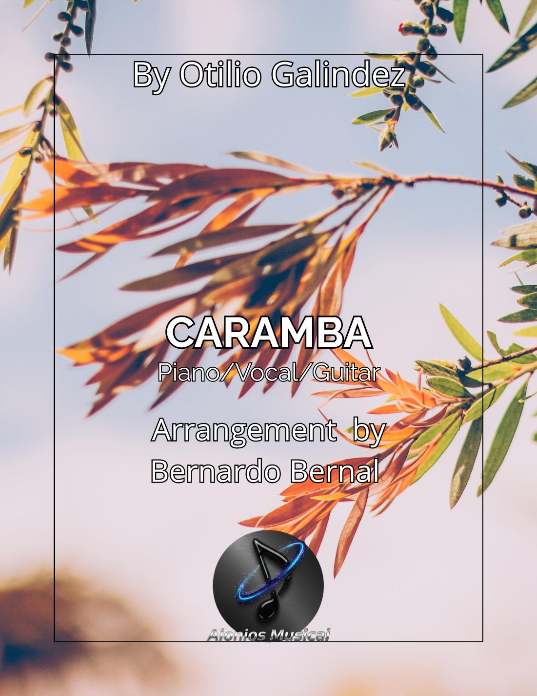 Carama - Piano/Vocal/Guitar (arr. Bernardo Bernal Hidalgo) by Otilio ...