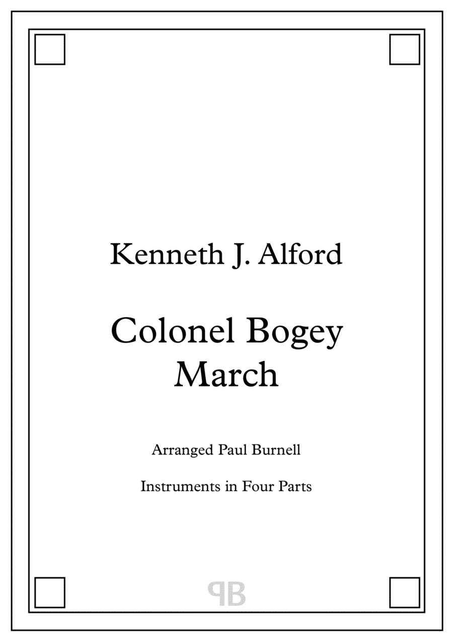 Colonel Bogey March, arranged for instruments in four parts (arr. Paul ...