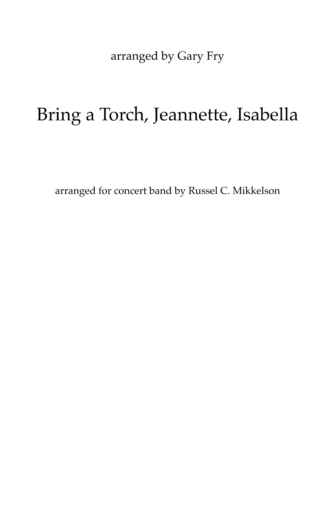 Bring a Torch, Jeannette, Isabella (arr. Russel C. Mikkelson) by Gary ...