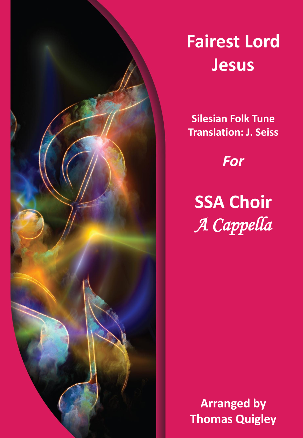 Fairest Lord Jesus (arr. Thomas Quigley) by Silesian Folk Melody ...