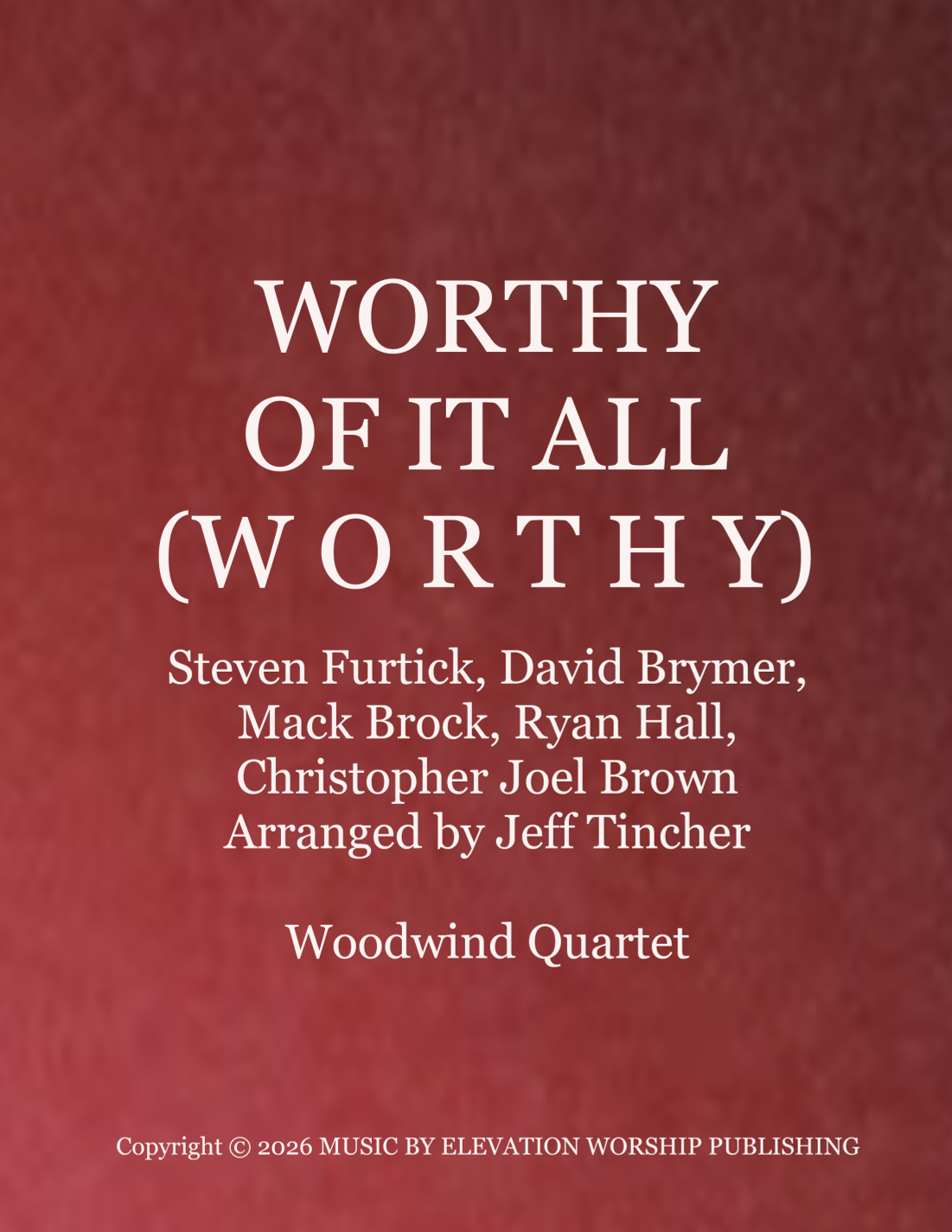 Worthy Of It All (Worthy) (arr. Jeff Tincher) by David Brymer Sheet ...