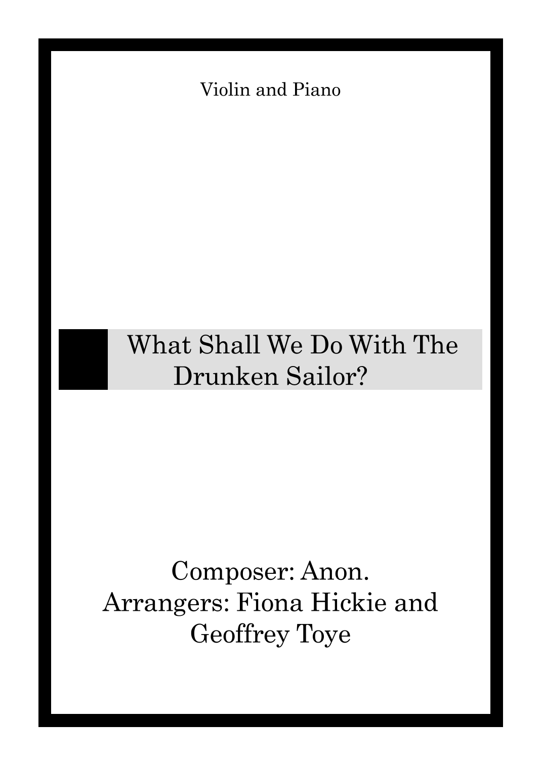 What Shall We Do With The Drunken Sailor? (arr. Fiona Hickie, Geoffrey ...
