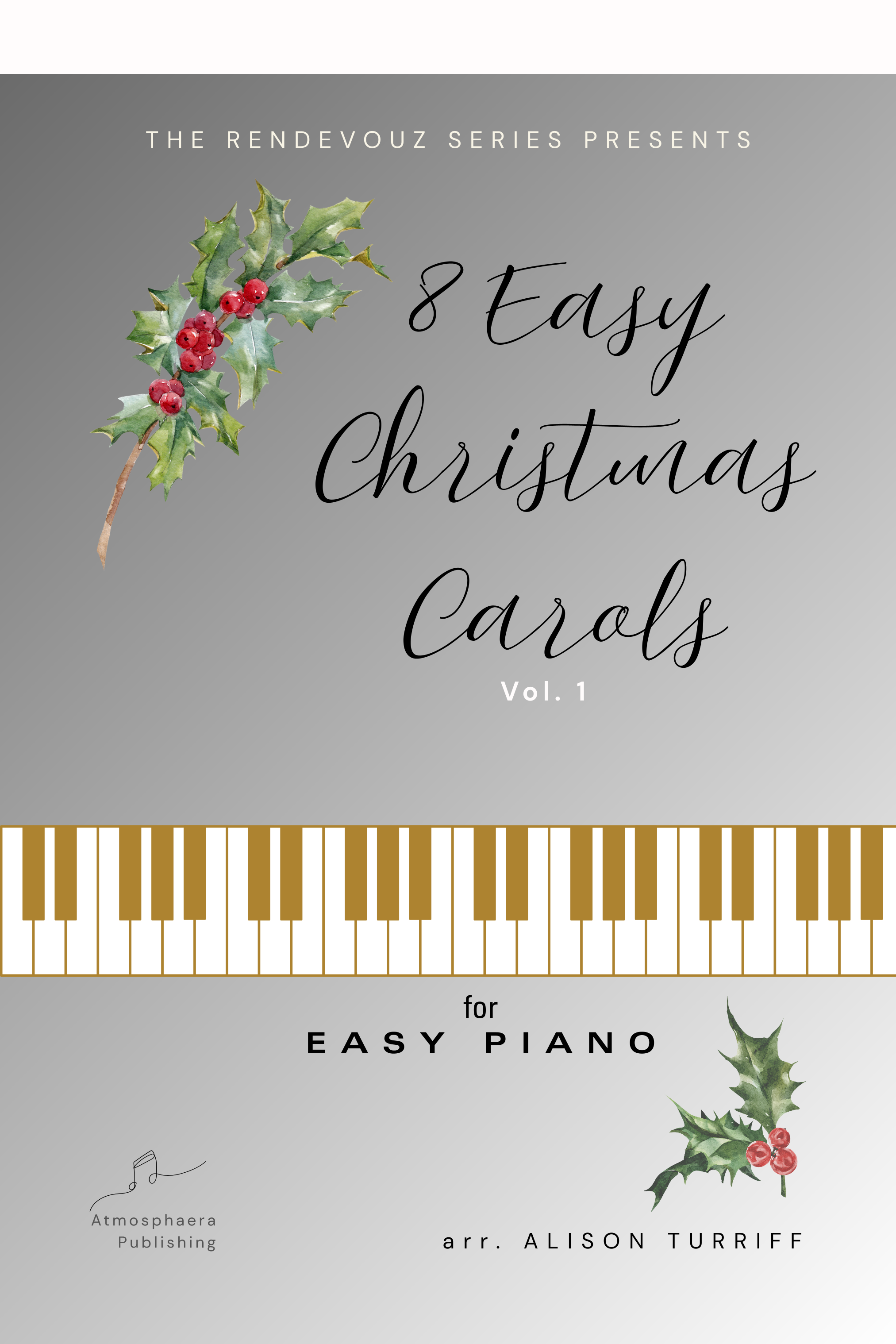 8 Easy Christmas Carols for easy piano - Vol. 1 (arr. Alison Turriff ...