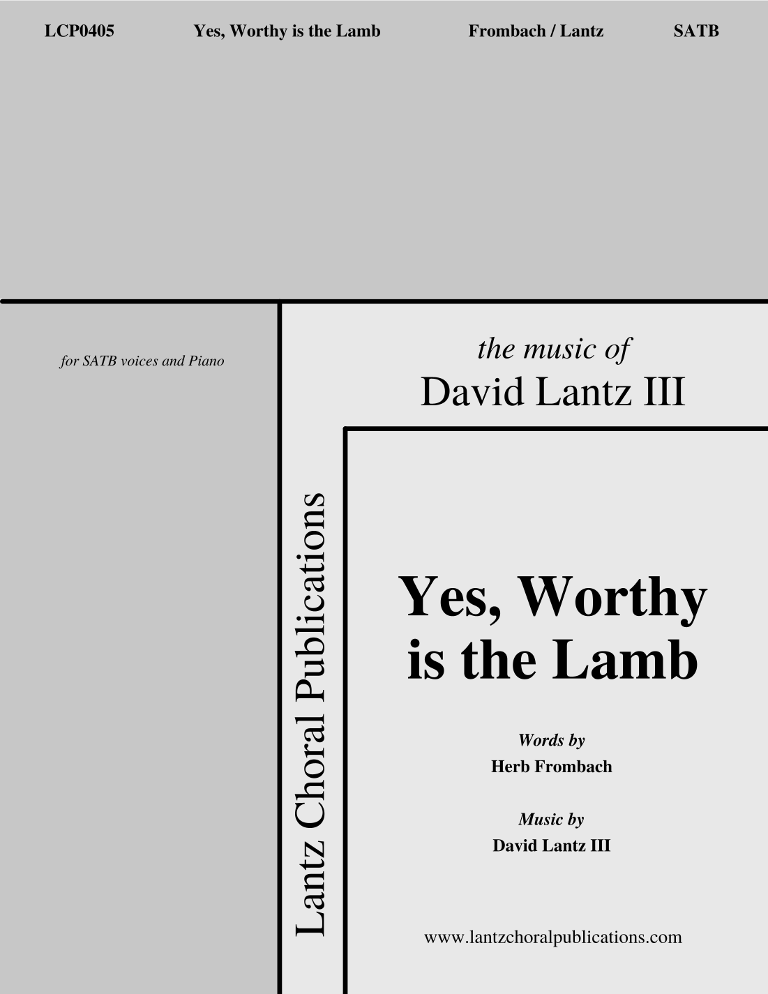 Yes, Worthy is the Lamb by Words: Herb Frombach; Music: David Lantz III ...