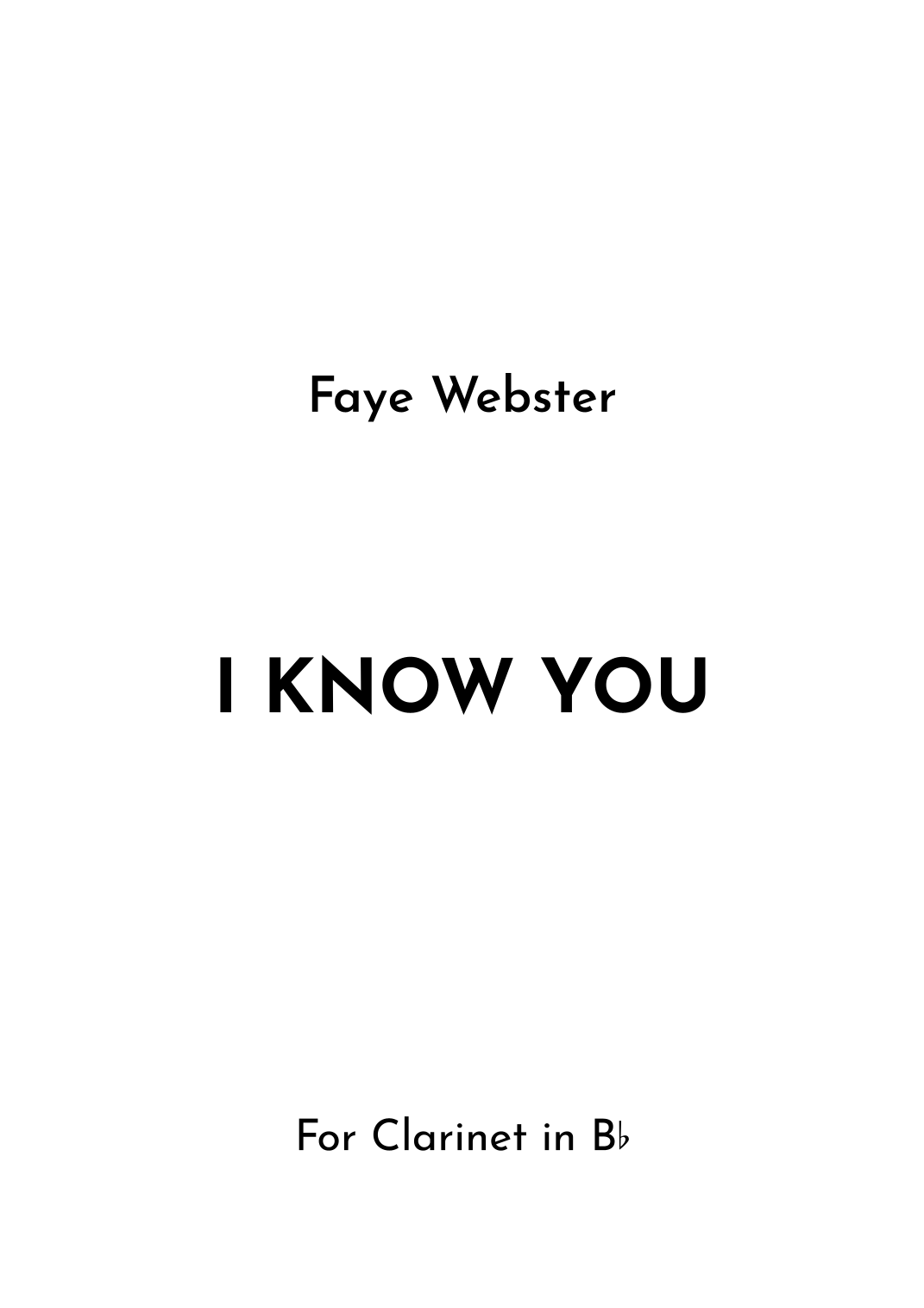 I Know You (arr. Jireh J.) by Faye Webster Sheet Music for Clarinet ...