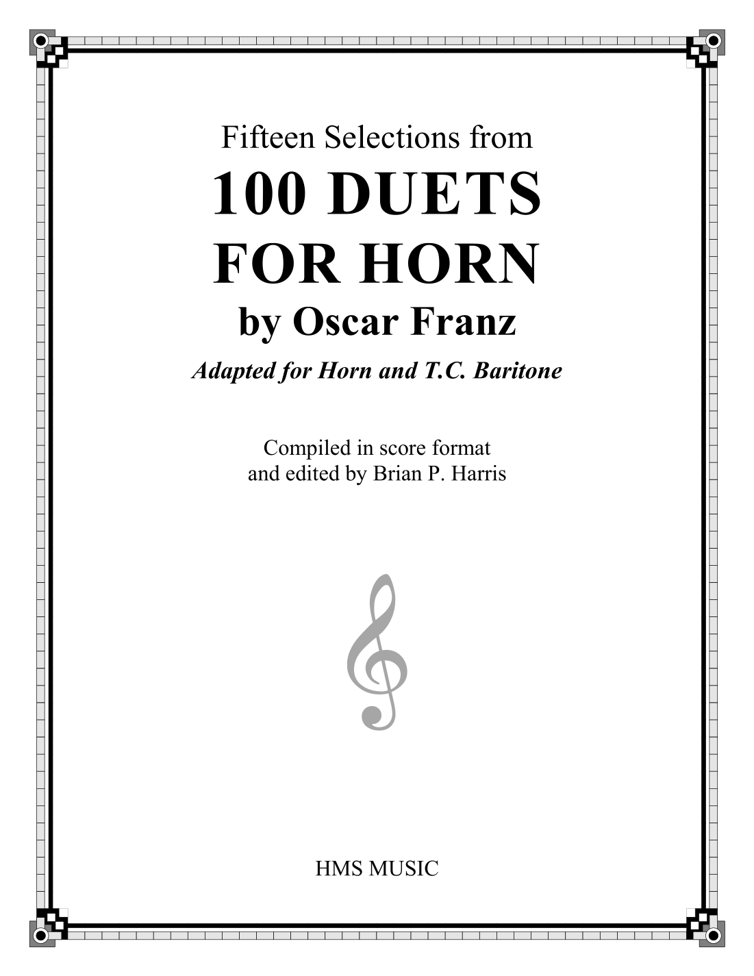 100 DUETS FOR HORN by OSCAR FRANZ: 15 SELECTIONS - adapted for Horn and ...