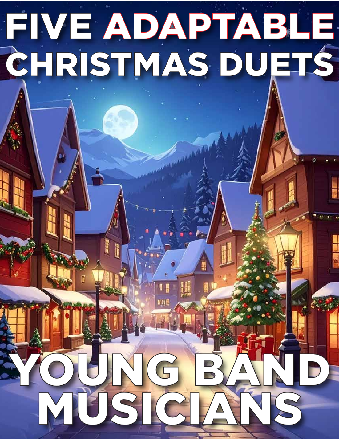 Five Adaptable Christmas Duets - for young band musicians - ALL ...