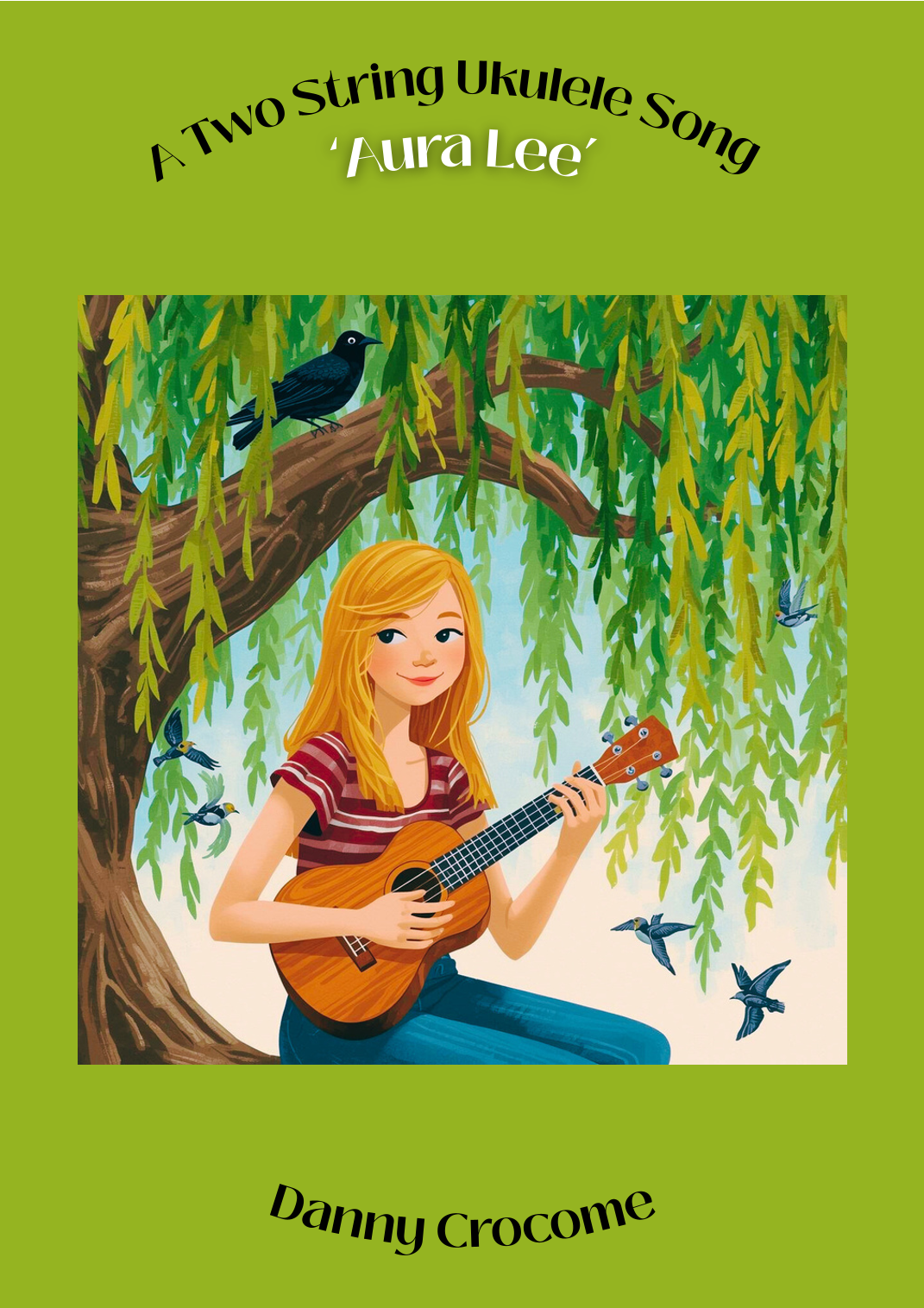 Aura Lee (A Two String Ukulele Song) (arr. Danny Crocome) by ...