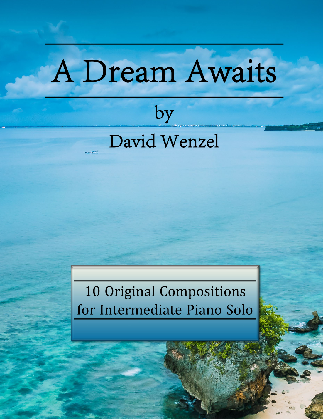 A Dream Awaits Album - 10 Piano Solos by David Wenzel Sheet Music for ...