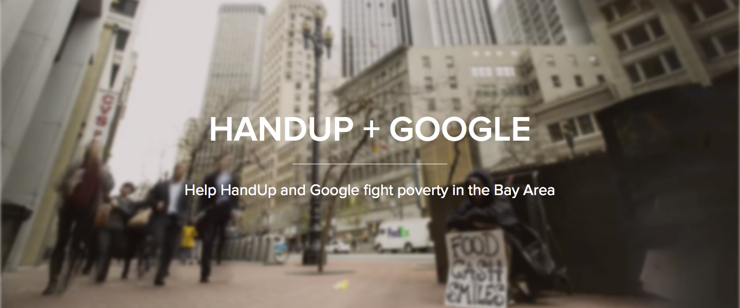 HandUp + Google - Help fight poverty in the bay area.