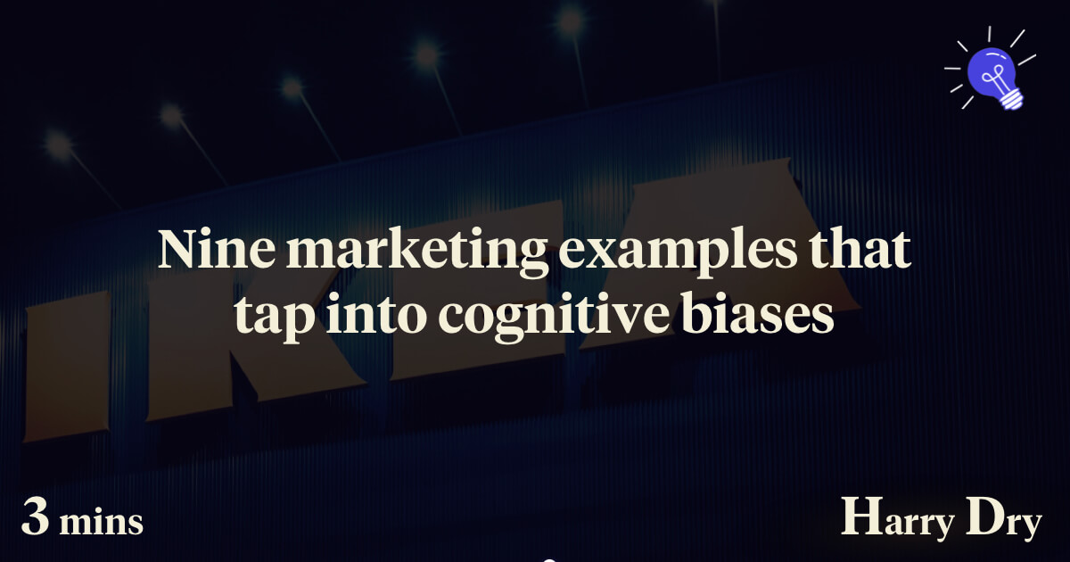 Nine marketing examples that tap into cognitive biases