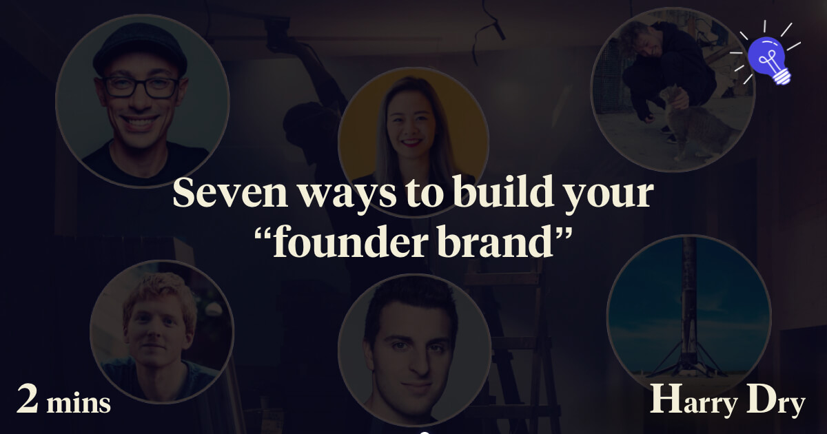 Seven ways to build your “founder brand”