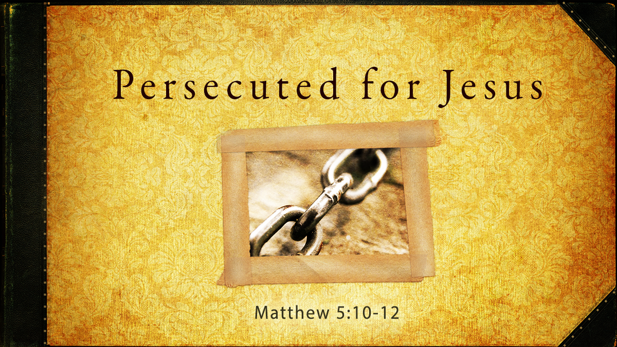 Persecuted for Jesus (Part 2) – Hartsville Pike Church of Christ