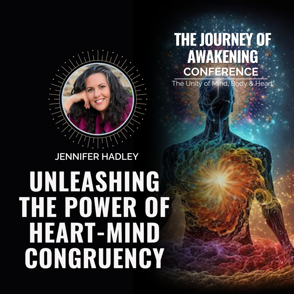 Jennifer Hadley - The Journey of Awakening Conference: The Unity of ...