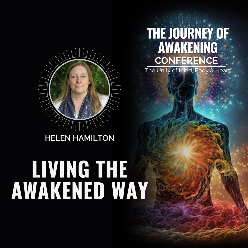 Helen Hamilton - The Journey of Awakening Conference: The Unity of Mind ...
