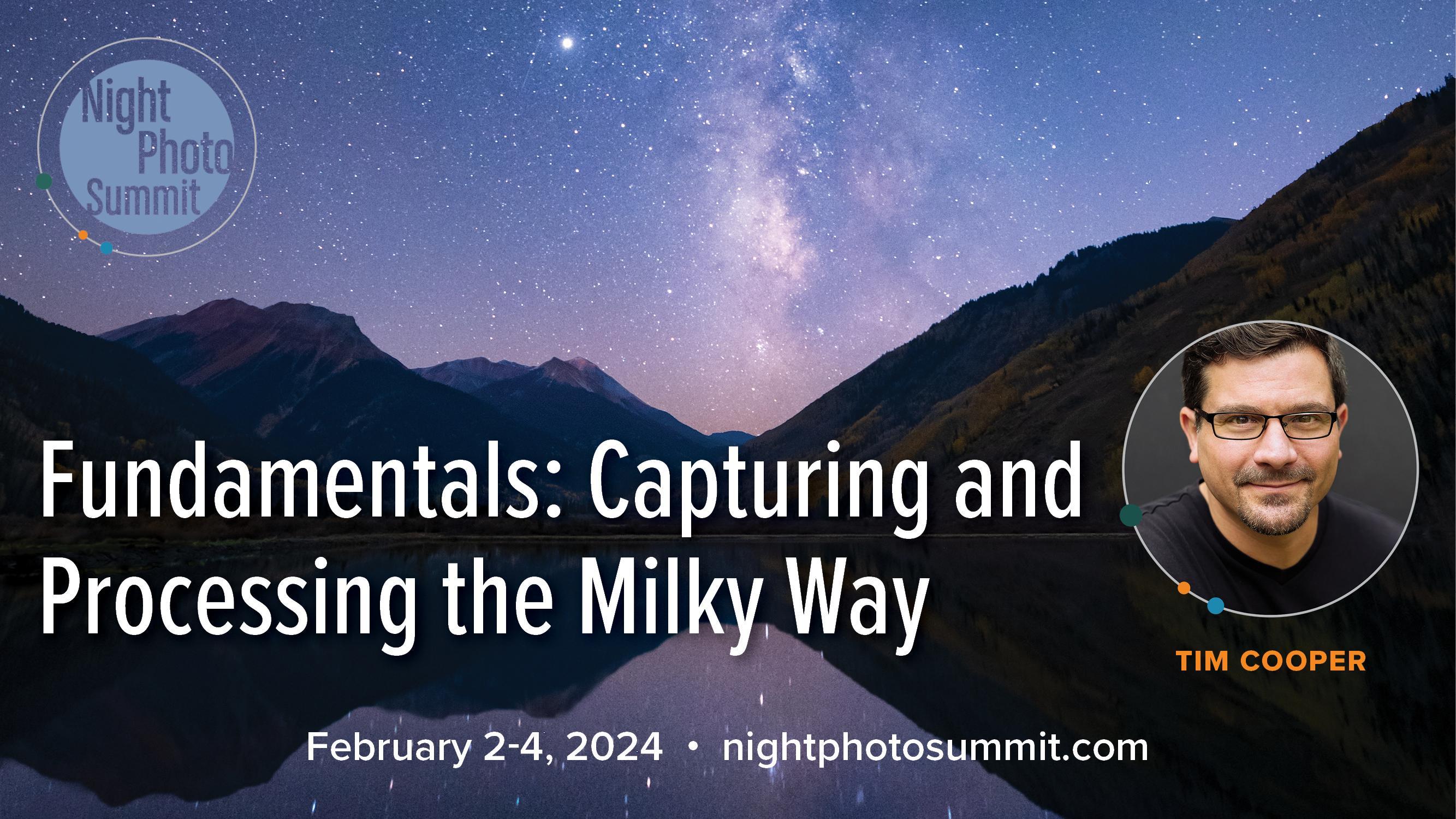 Fundamentals 2: Capturing and Processing the Milky Way