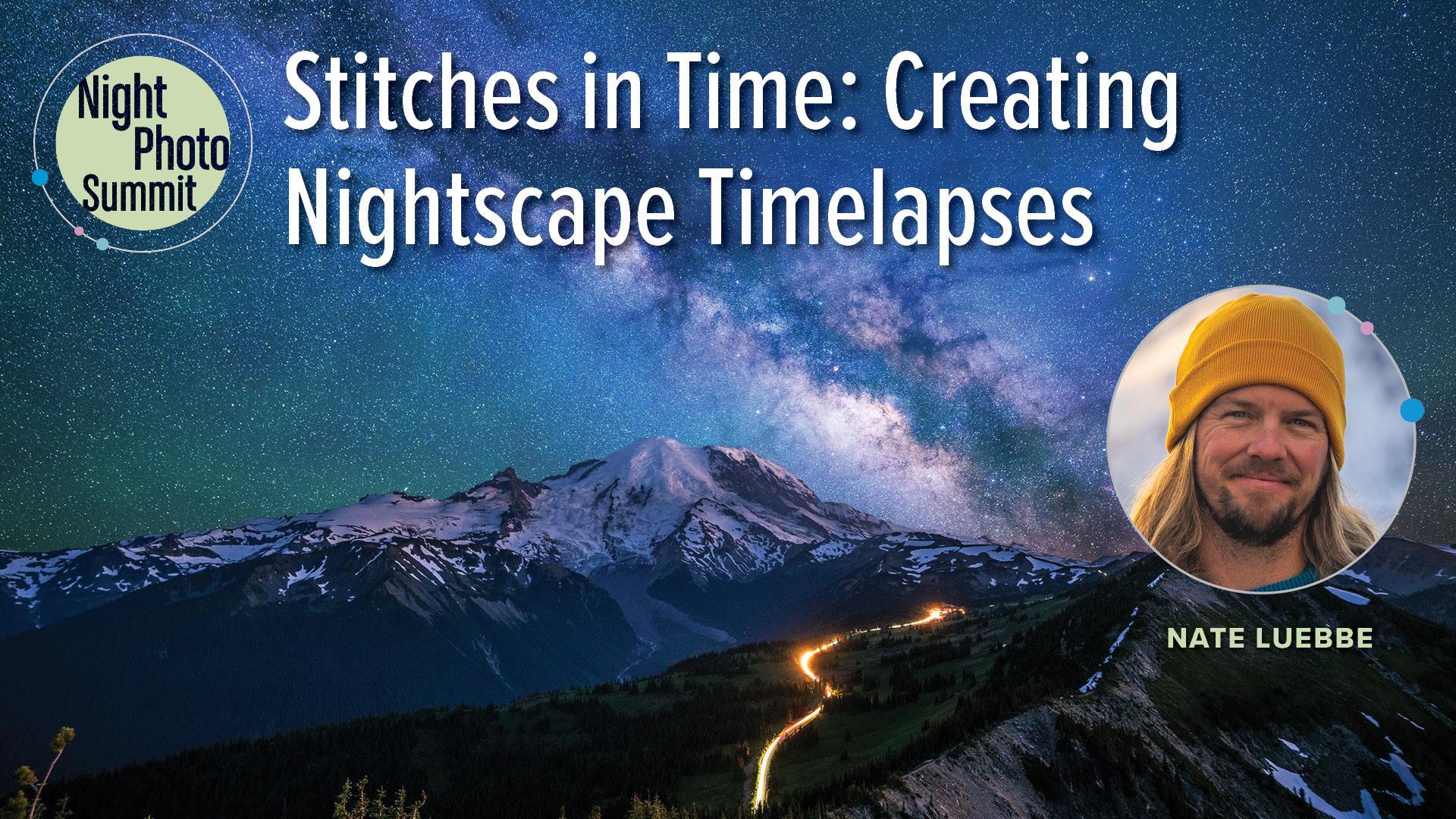 Stitches in Time: Creating Nightscape Timelapses