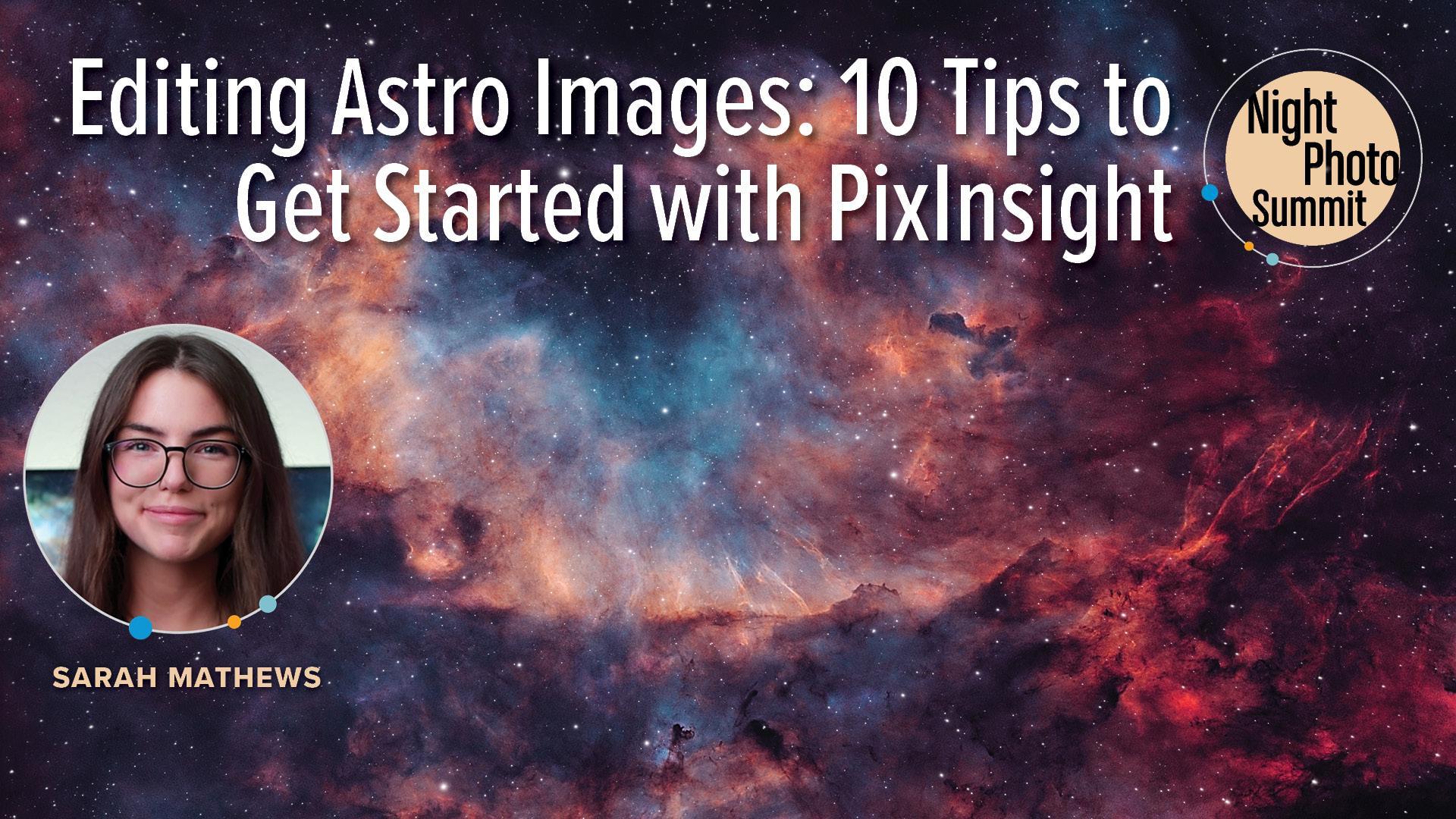 Editing Astro Images: 10 Tips to Get Started with PixInsight