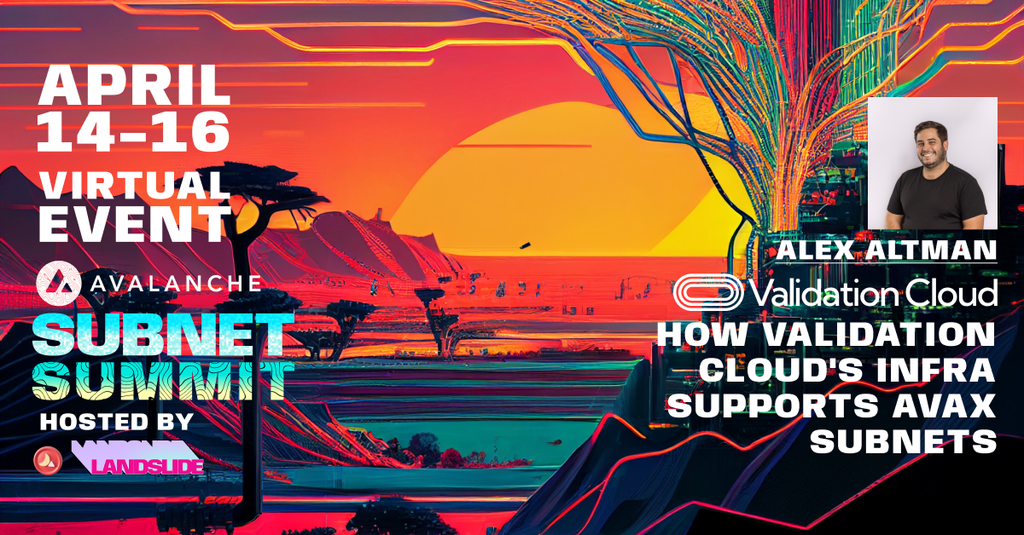 How Validation Cloud's Infrastructure Supports Avalanche Subnets ...