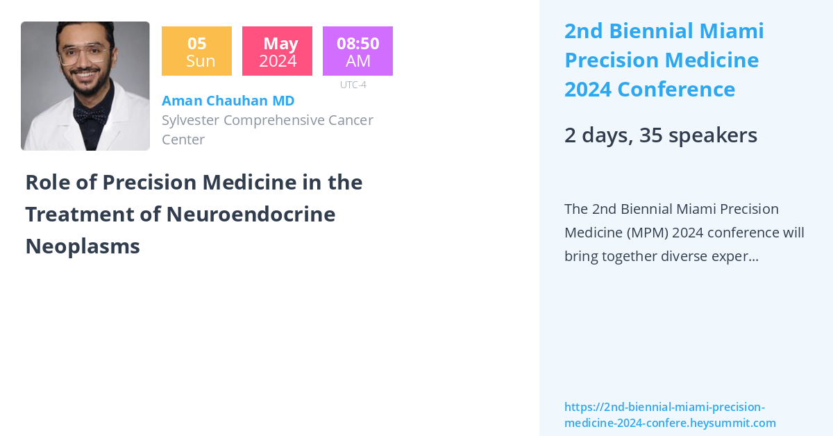 Aman Chauhan MD - 2nd Biennial Miami Precision Medicine 2024 Conference