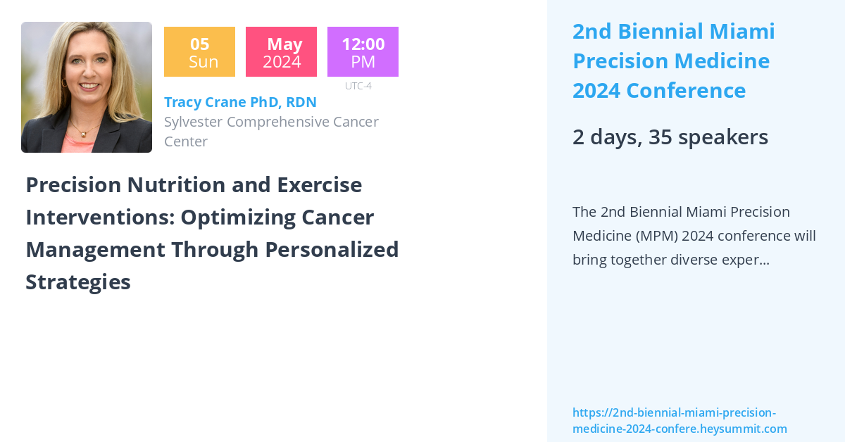 Tracy Crane PhD, RDN - 2nd Biennial Miami Precision Medicine 2024 ...