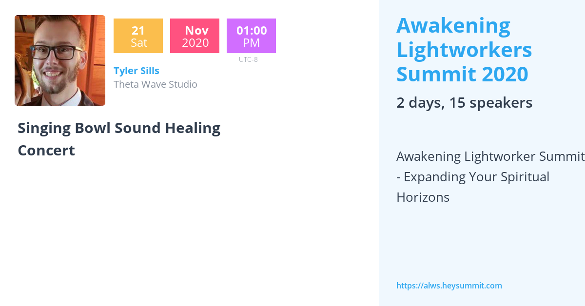 Tyler Sills - Awakening Lightworkers Summit 2020