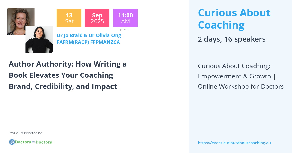Dr Olivia Ong FAFRM(RACP) FFPMANZCA - Curious About Coaching
