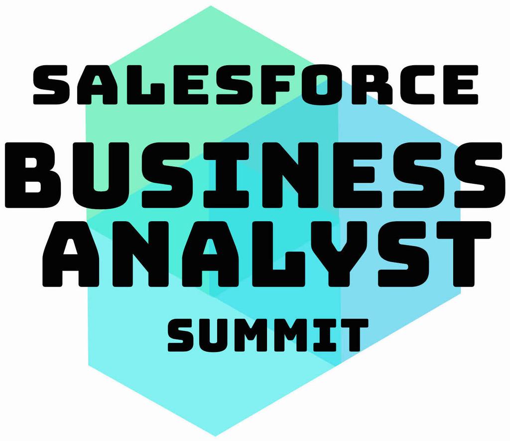 Spring 2021 Salesforce Business Analyst Virtual Summit by Systems To ...