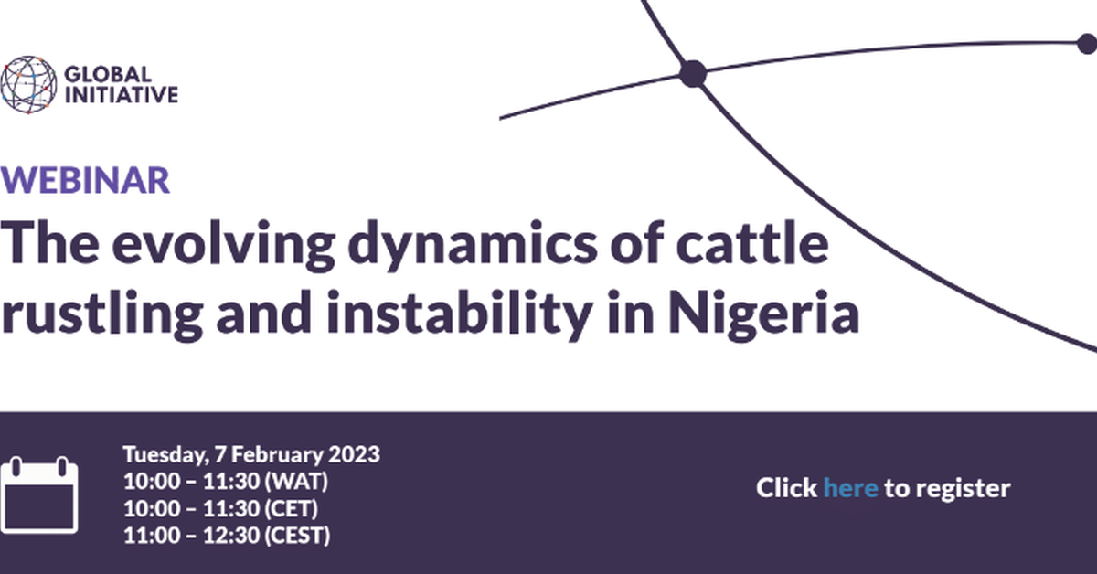 The evolving dynamics of cattle rustling and instability in Nigeria