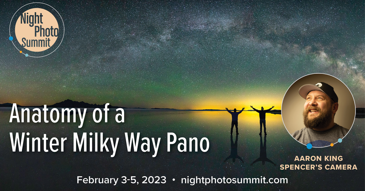 Anatomy of a Winter Milky Way Pano (sponsored by Spencer’s Camera)