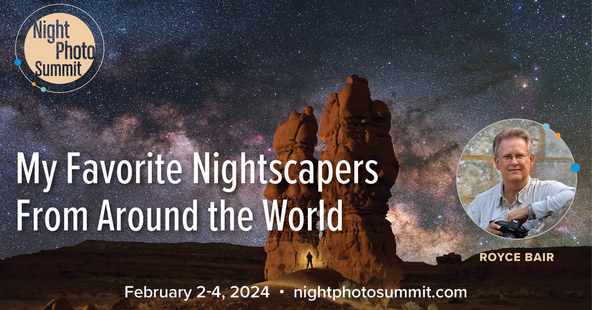 Royce Bair - Night Photo Summit 2024