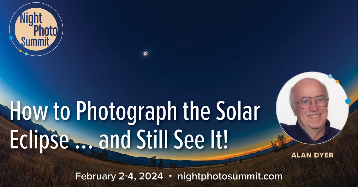 Alan Dyer - Night Photo Summit 2024