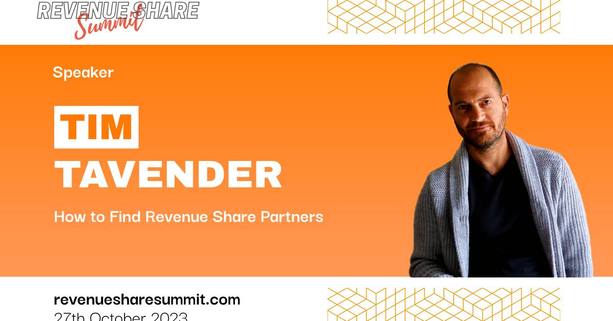 Tim Tavender - Revenue Share Summit
