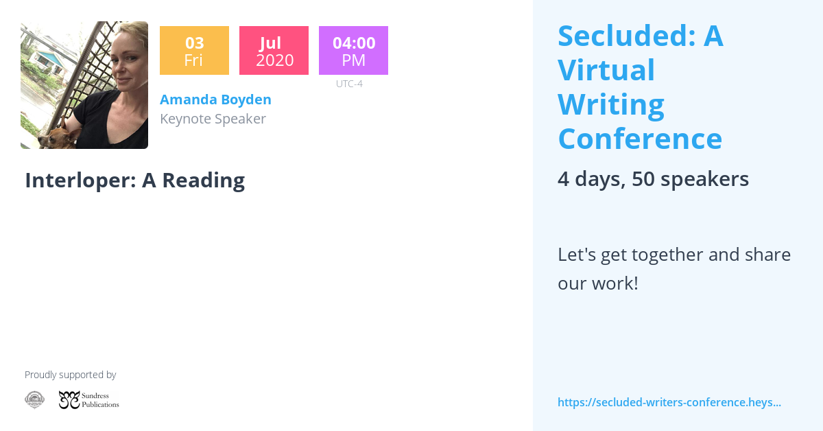 Amanda Boyden - Secluded: A Virtual Writing Conference by Burlesque Press