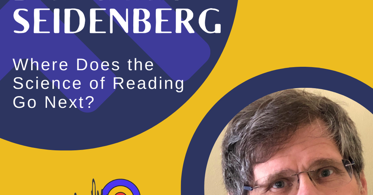 Dr. Mark Seidenberg - Accelerate Literacy: A Structured Linguistic Literacy Summit