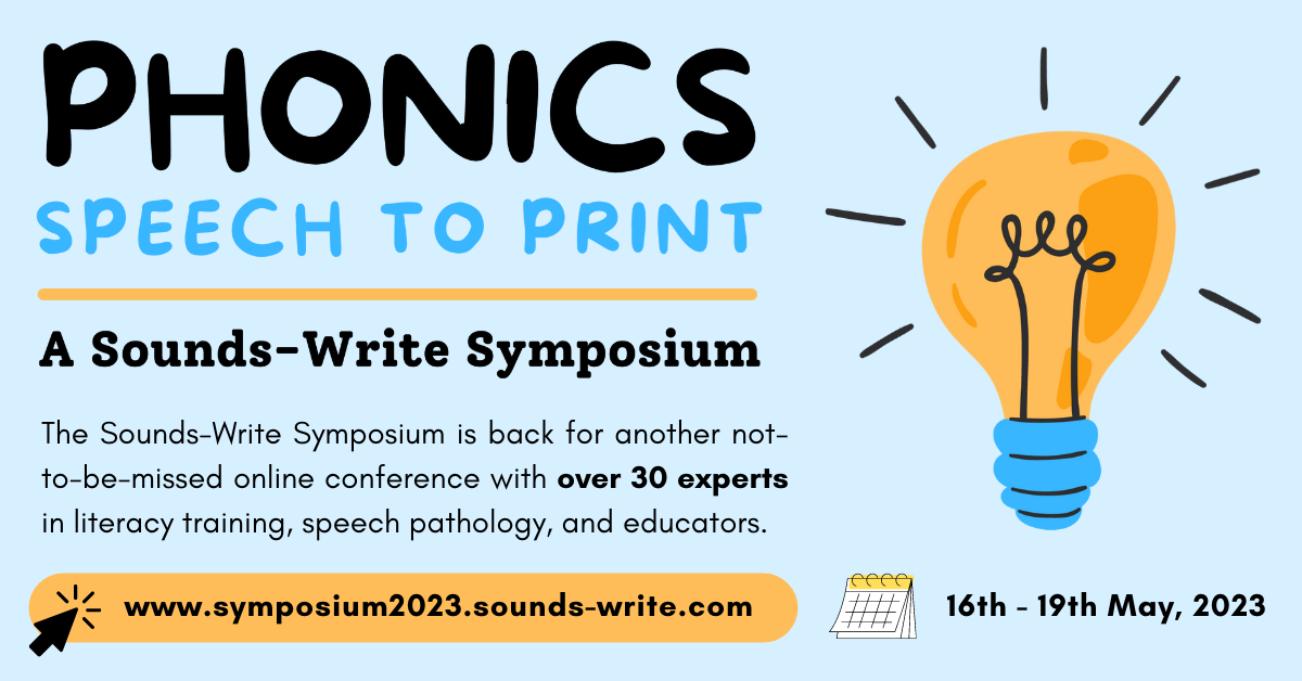 Phonics Speech to Print: A Sounds-Write Symposium by Sounds-Write