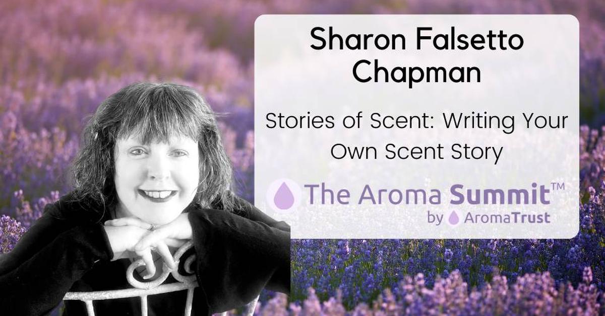 Sharon Falsetto Chapman - The Aroma Summit by AromaTrust™️ 2024