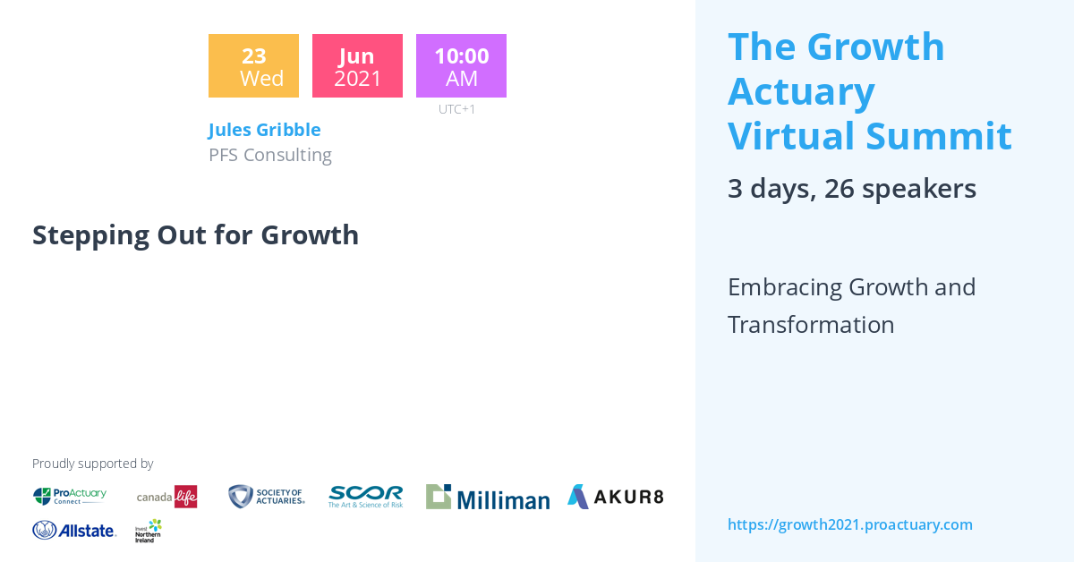 Jules Gribble - The Growth Actuary Virtual Summit