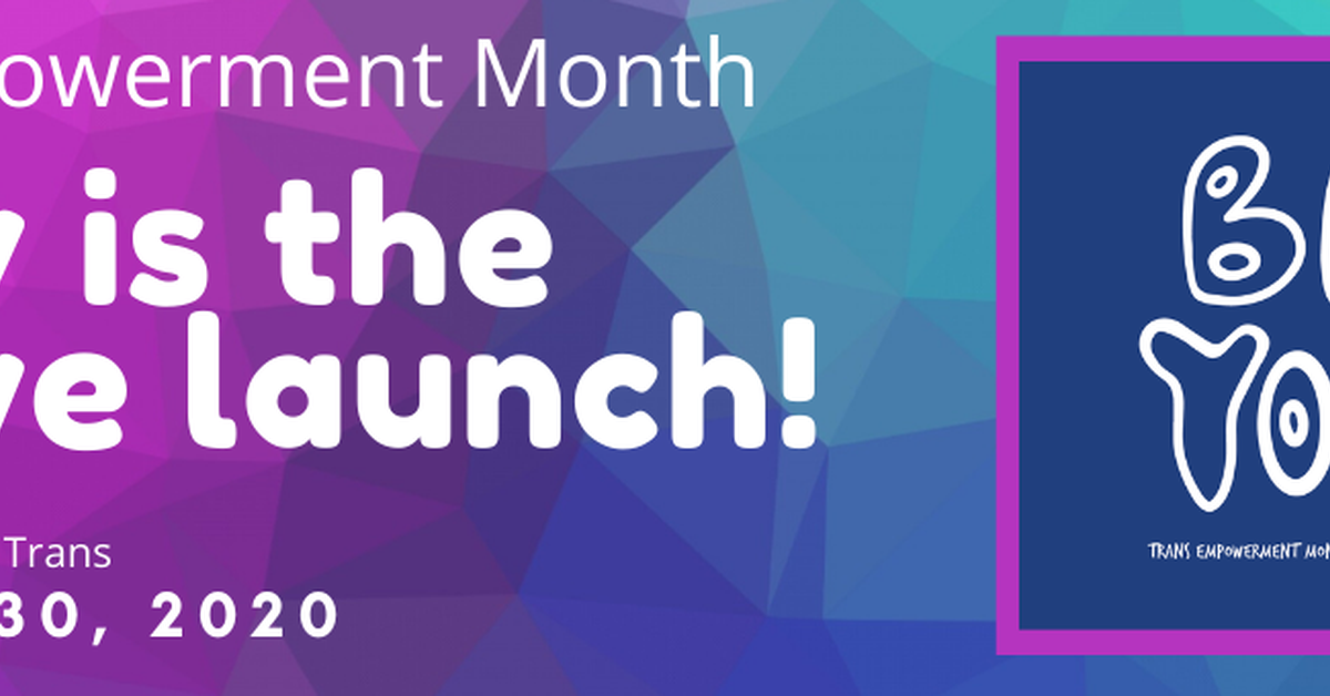 Coming soon... - Trans Empowerment Month by Stand with Trans