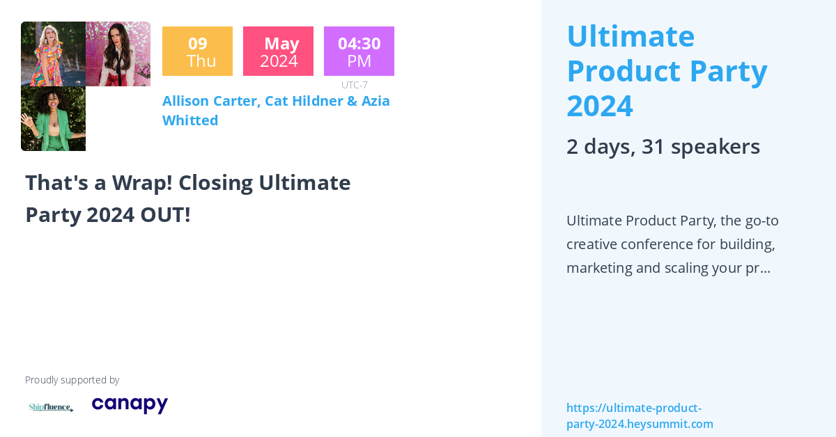 That's a Wrap! Closing Ultimate Party 2024 OUT! - Ultimate Product ...
