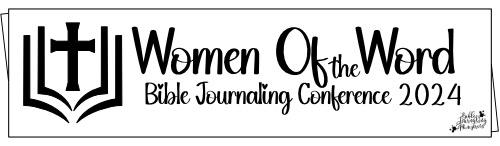 Coming soon... - Women of the Word Bible Journaling Conference