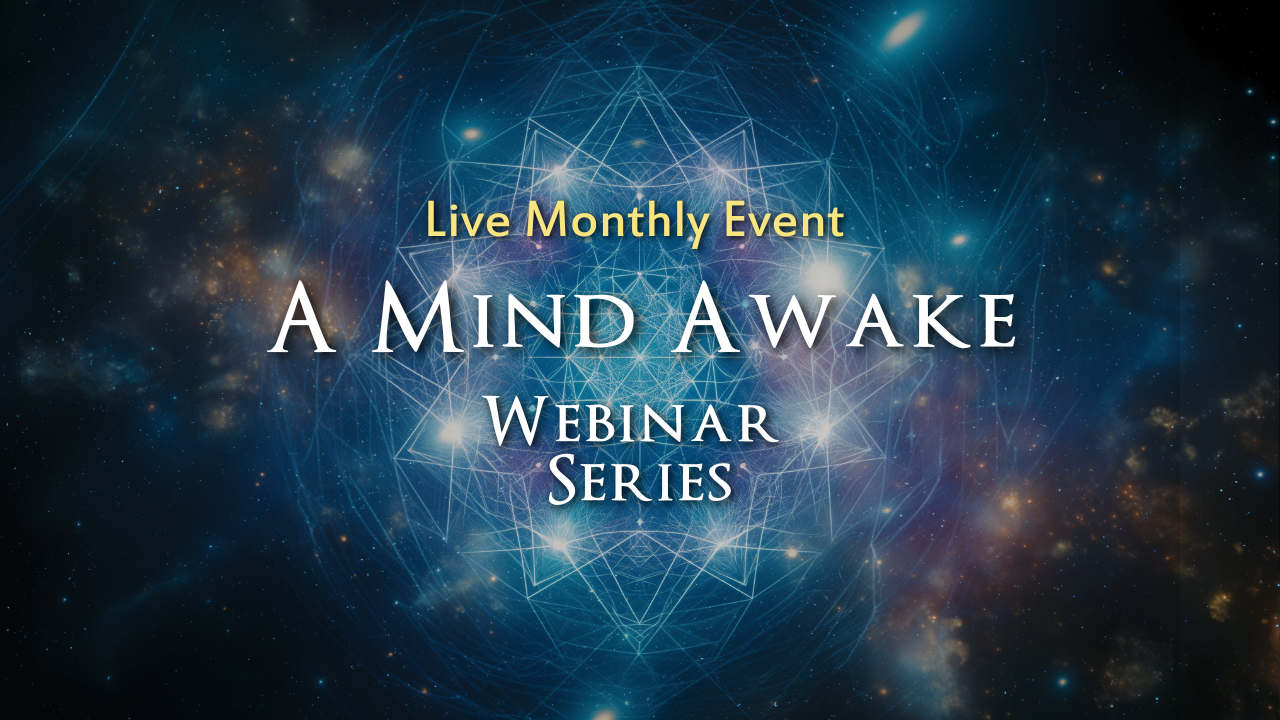 A Mind Awake Webinars: