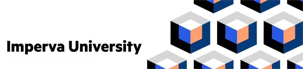 Imperva University - Imperva Customer Community