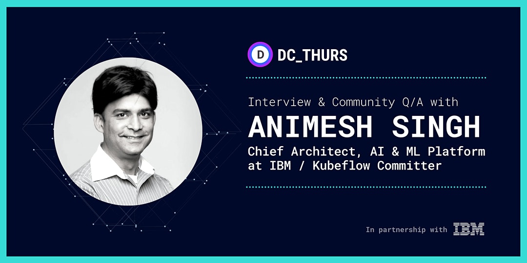 Join the watch party! 10/22 live chat with Animesh Singh on Kubeflow ...