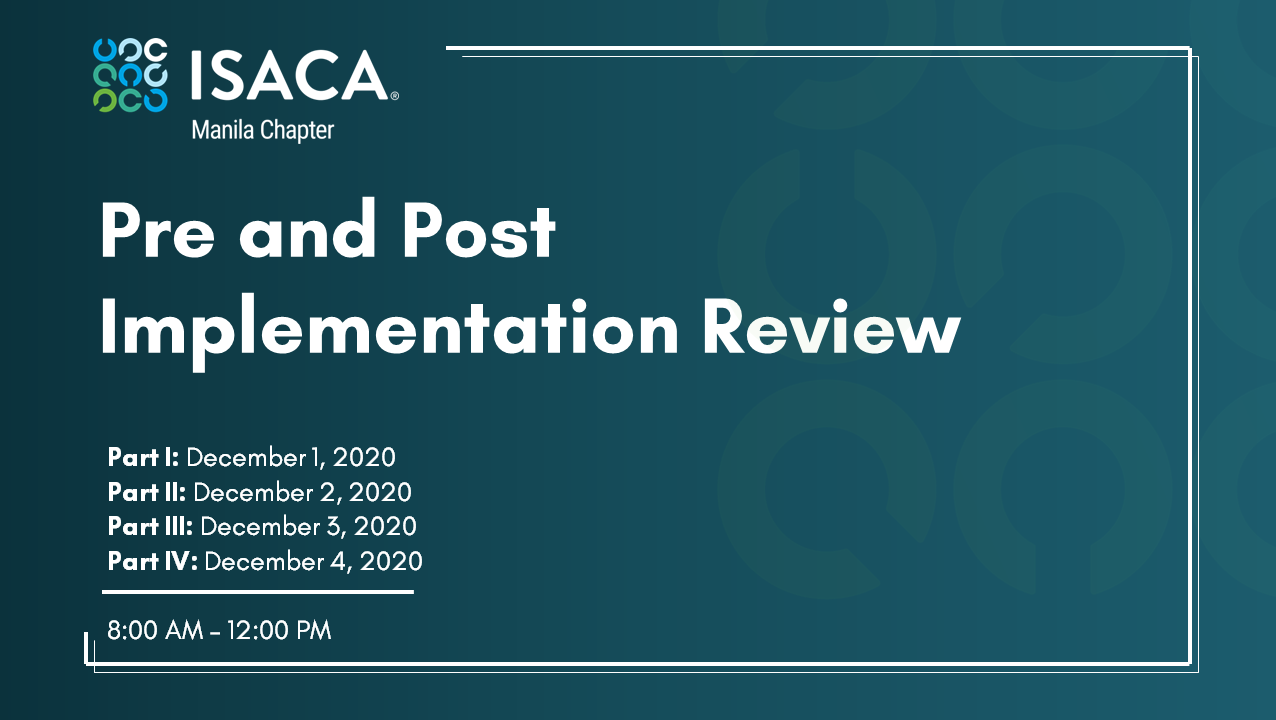 WEBINAR: Pre and Post Implementation Systems Review - Manila Chapter