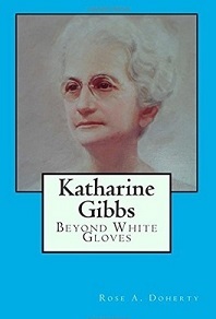 Katharine Gibbs: Pioneering Business Woman - The History List