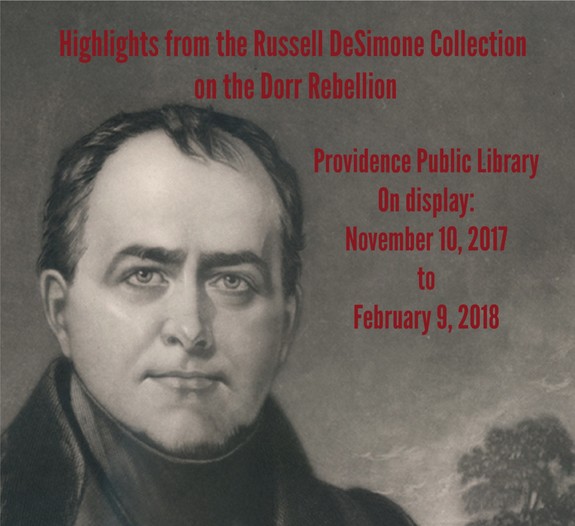 The Dorr Rebellion: Exhibit Viewing and Lecture by - The History List