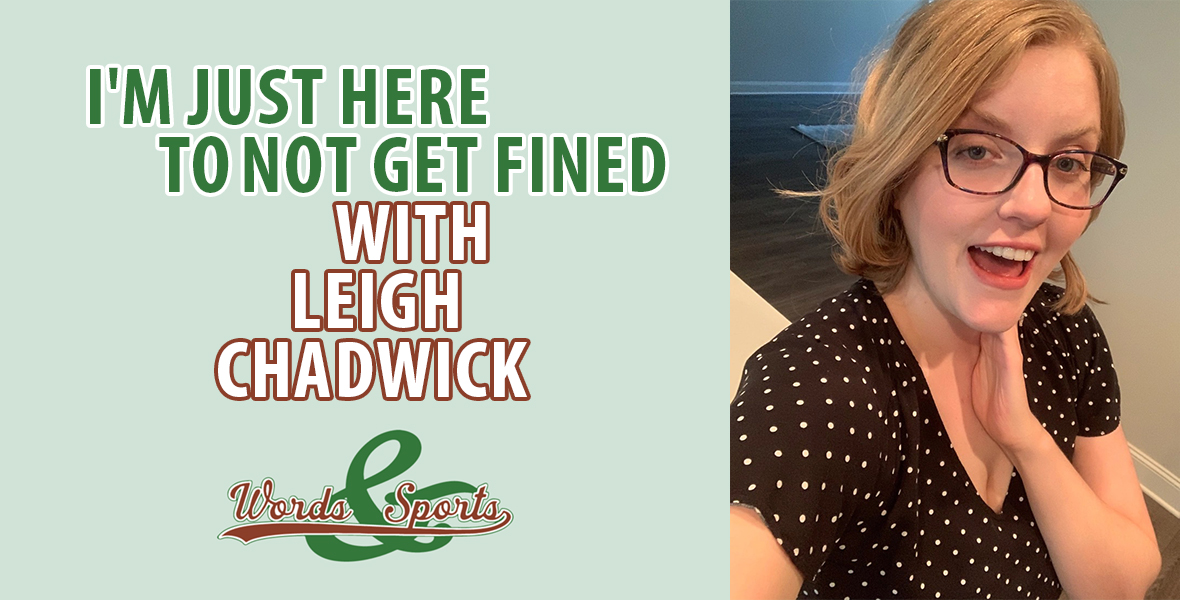 W&S :: I'm Just Here To Not Get Fined With Leigh Chadwick